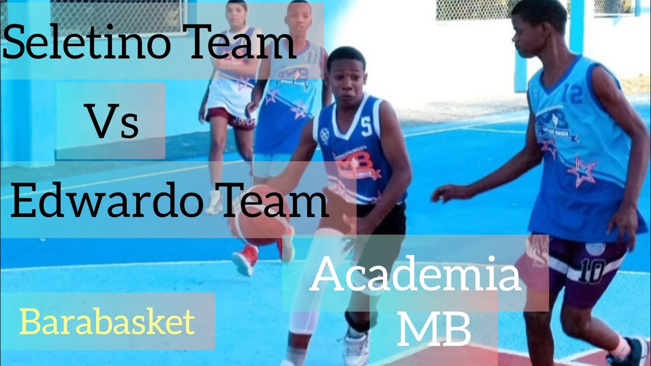 Seletino Team VS Edwardo Team Academia MB juegazo 🔥🏀😤 - YouTube