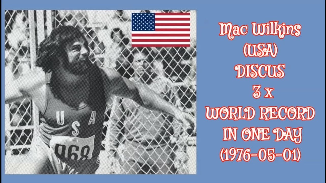 Mac Wilkins (USA) DISCUS 3 x WORLD RECORD IN ONE DAY (1976-05-01) - YouTube