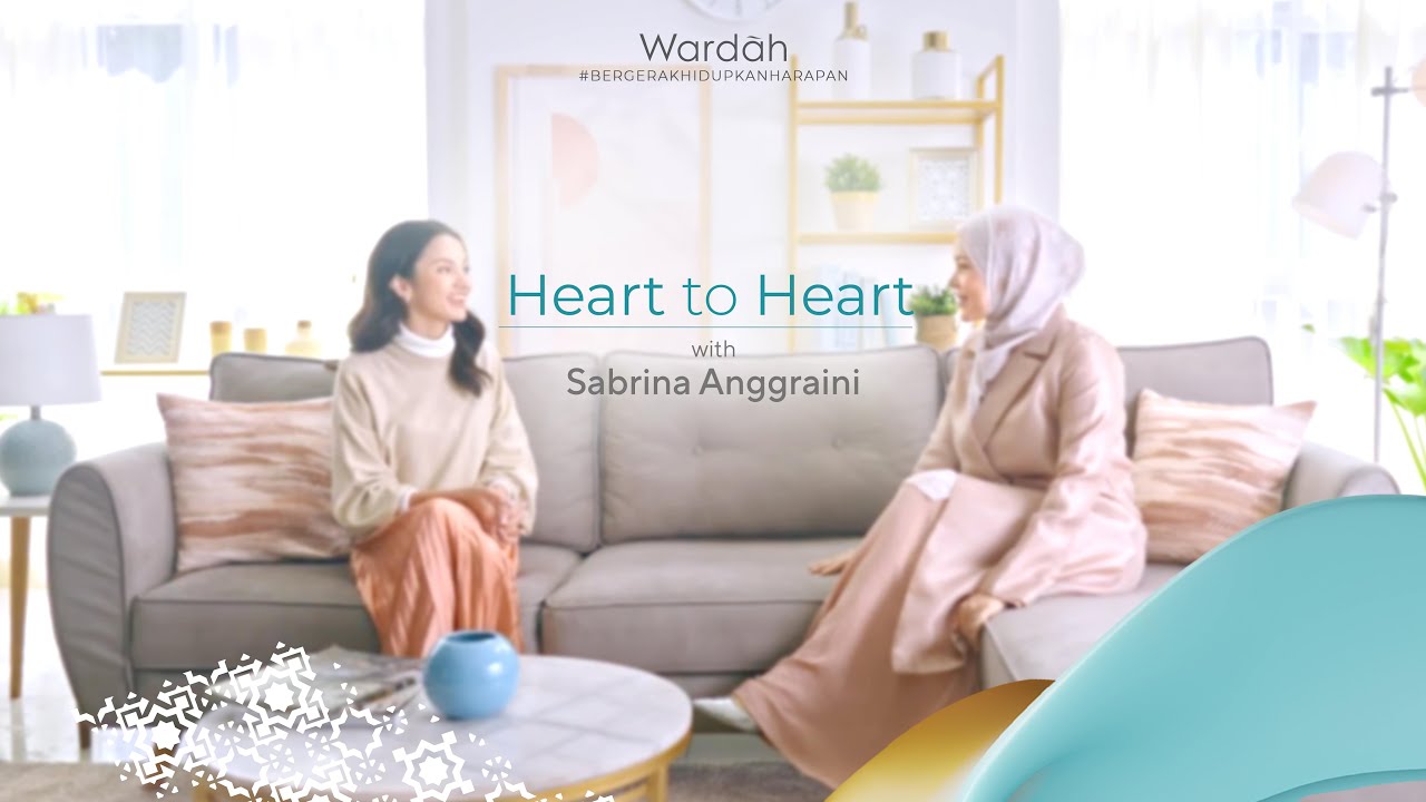Wardah Heart to Heart with Dewi Sandra and Sabrina Anggraini - YouTube