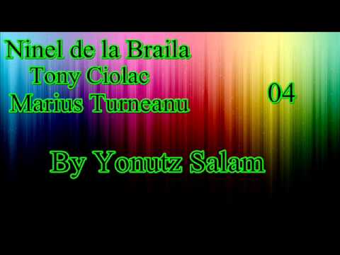 Ninel de la Braila, Tony Ciolac & Marius Turneanu - Hora 04 ( By Yonutz ...