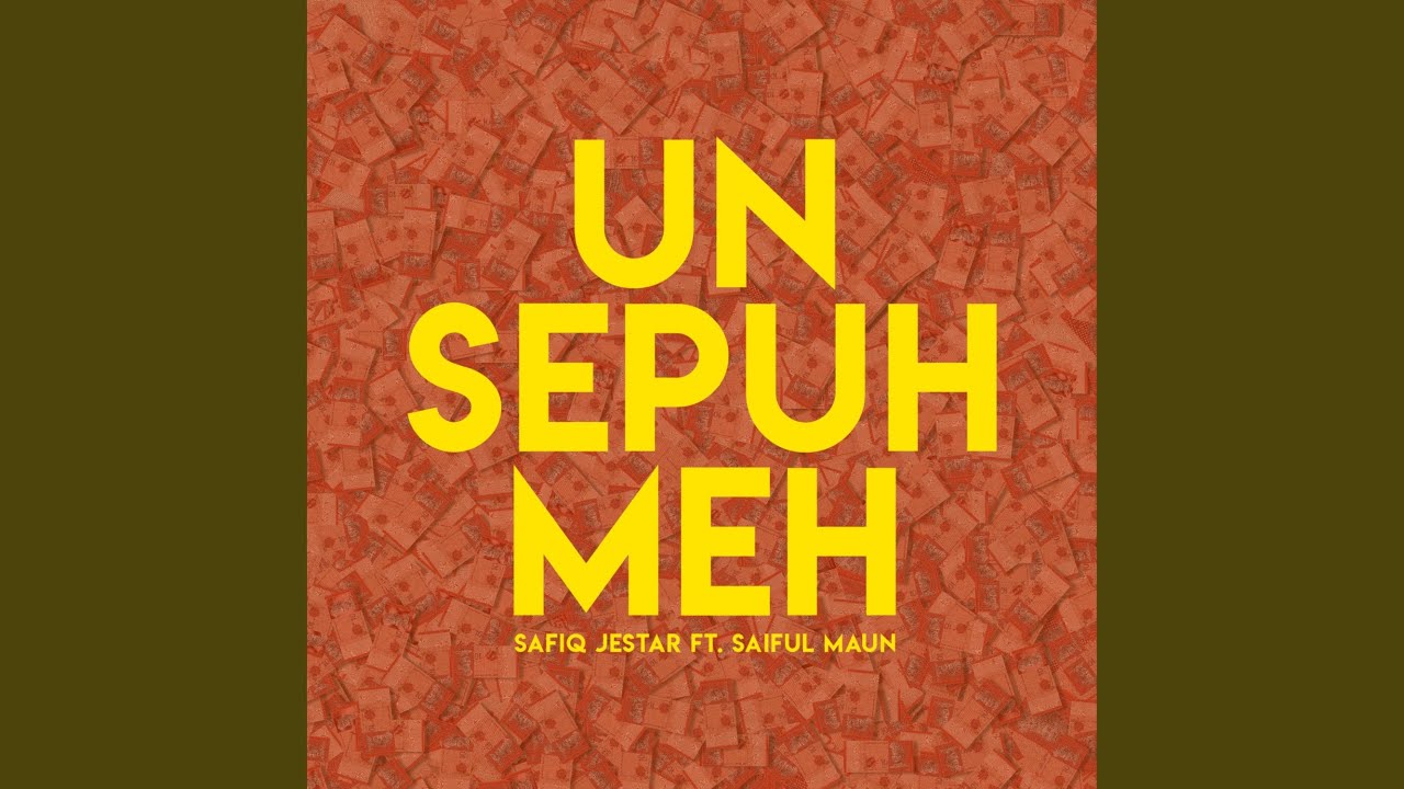 Un Sepuh Meh (feat. Saiful Maun) - YouTube