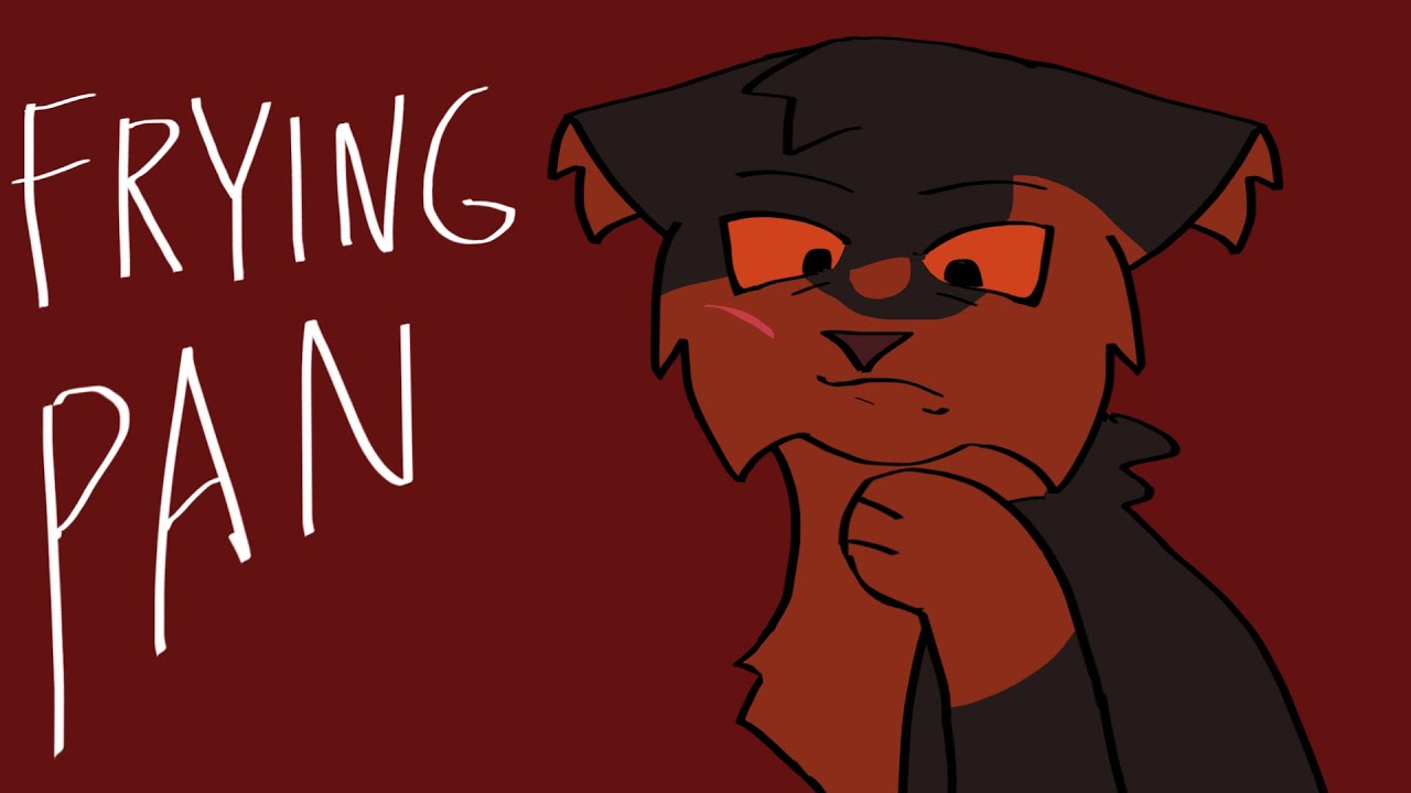 FRYING PAN | Warrior Cats Oc PMV - YouTube