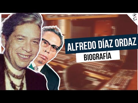 ALFREDO DIAZ ORDAZ - Su BIOGRAFIA COMPLETA | Curiosidades, discografía ...