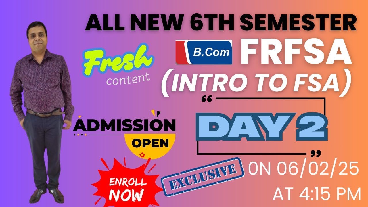 SEM 6 FRFSA INTRO TO FSA DAY 2 | ALL NEW | BY RAVI BHALOTIA | B COM ...