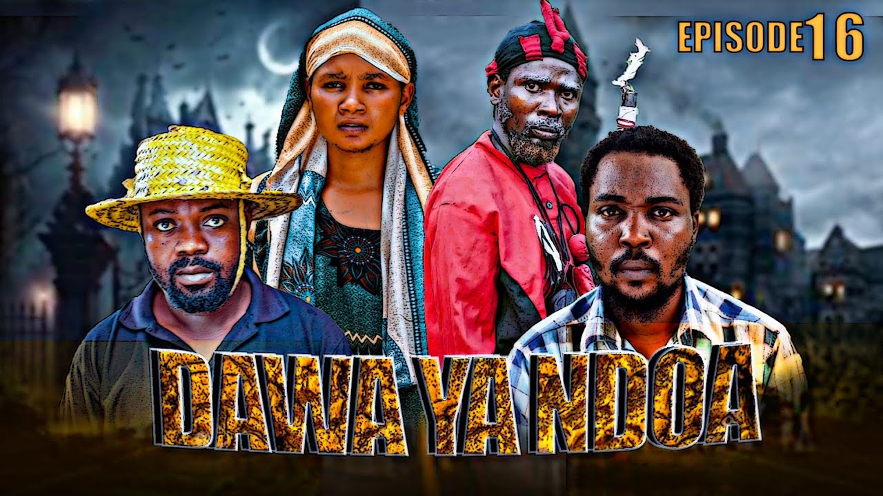 DAWA YA NDOA《16》new bongo movies, new swahili movies, bongo movies ...