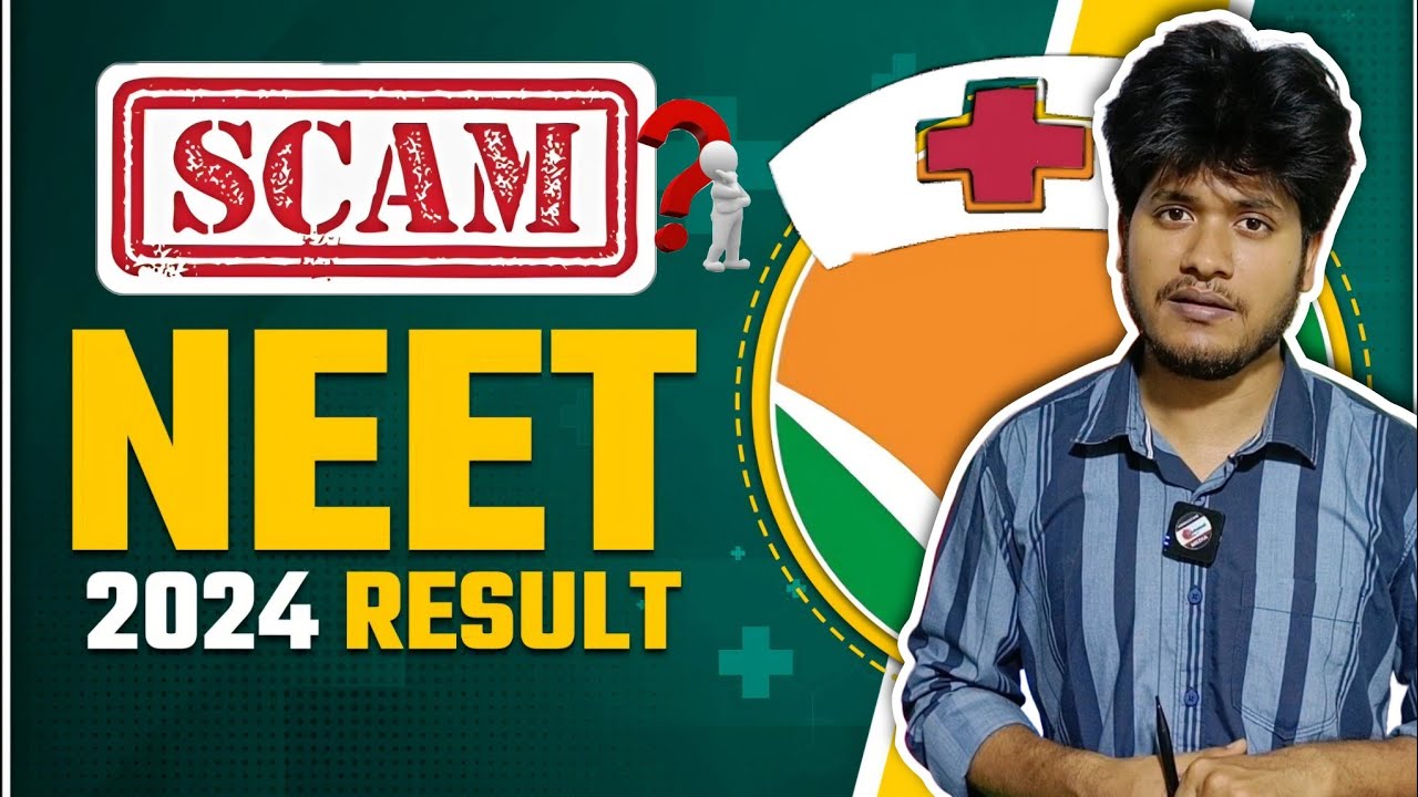 NEET UG 2024 Fraud - Result Scam Explained | Scam or Blunder? | Why are ...