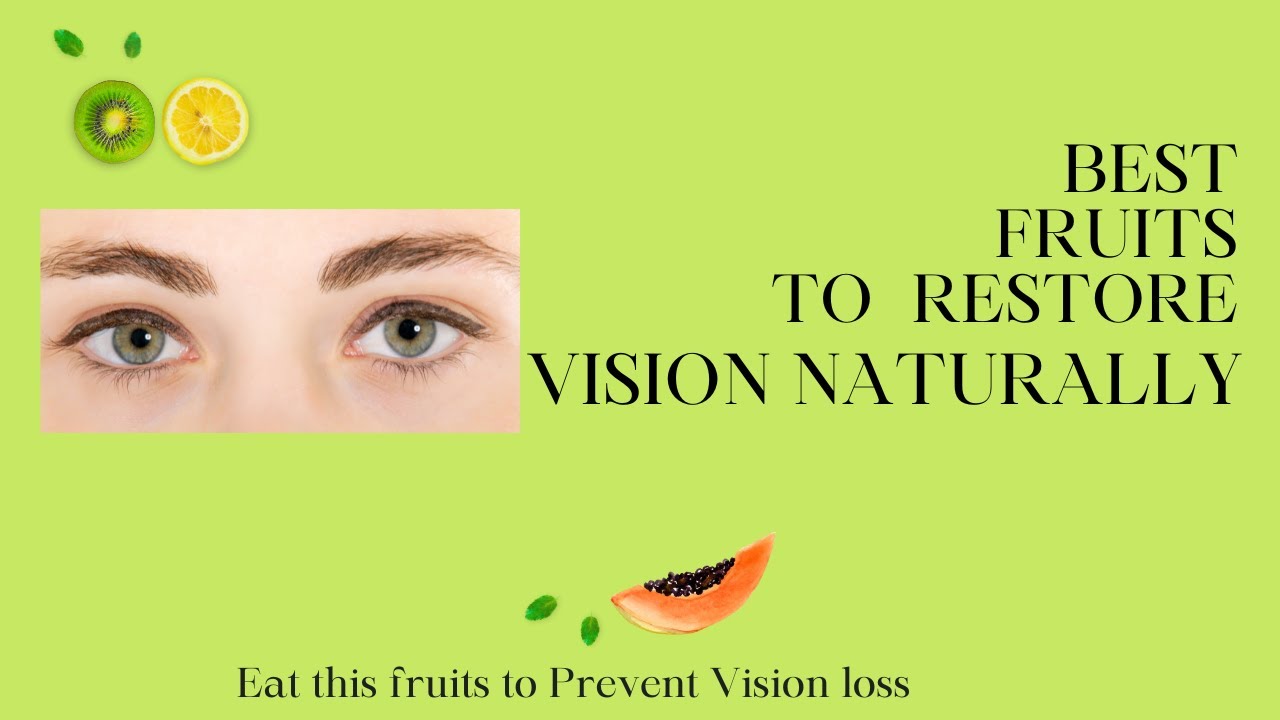 Best Fruits to restore Vision naturally|Repair your eye sight @FitTuber ...