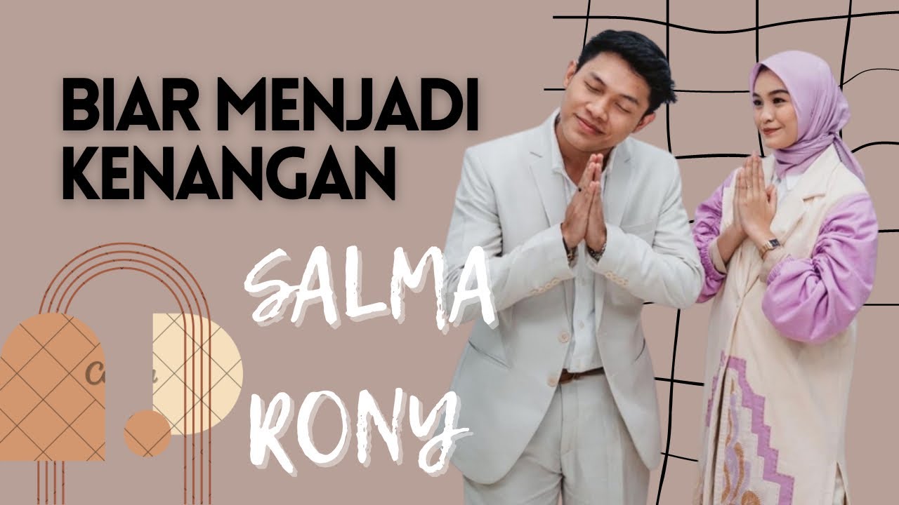 Biar Menjadi Kenangan - Salma feat Rony 🤍 - YouTube