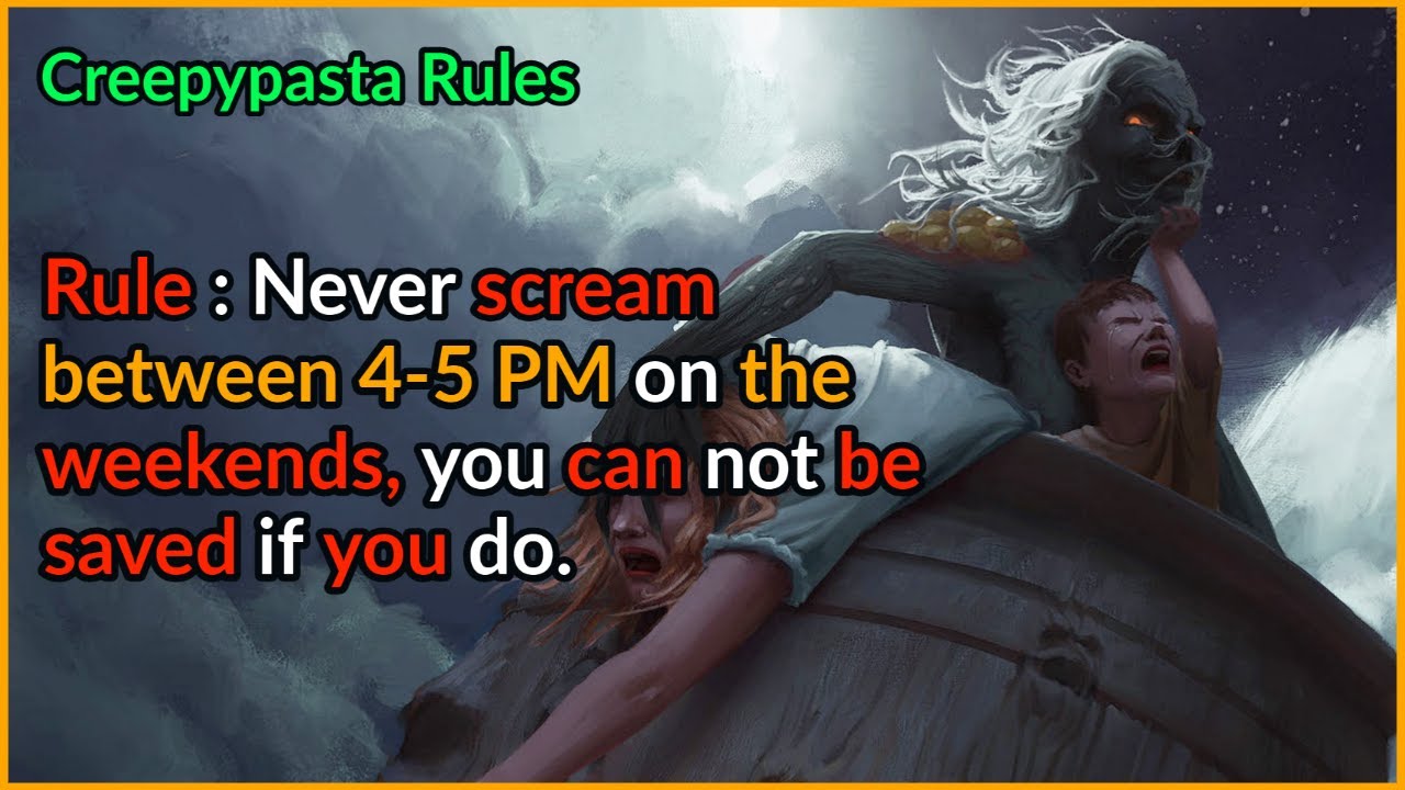 Rule :Never scream between 4-5 PM on the weekends, you can not be saved ...