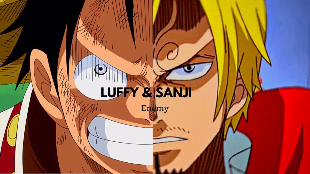 One Piece AMV - Enemy || LUFFY and Sanji || 3rd GREER || - YouTube