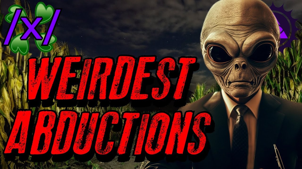 Weirdest Abductions | 4chan /x/ Alien Greentext Stories Thread - YouTube