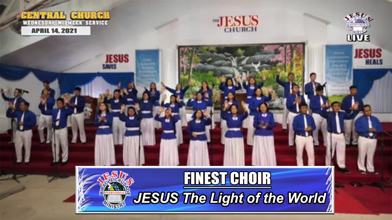 JMCIM | JESUS The Light of the World | Finest Choir | April 14, 2021 ...