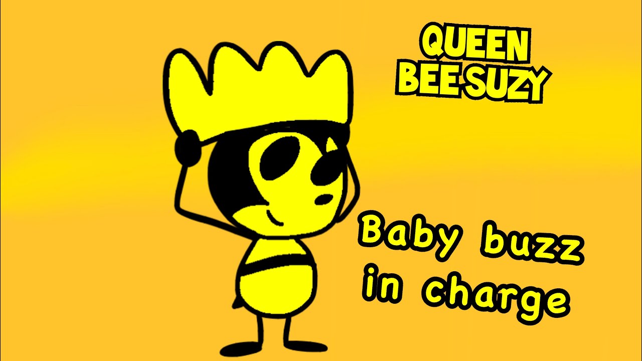 (Queen bee Suzy) baby buzz in charge - YouTube