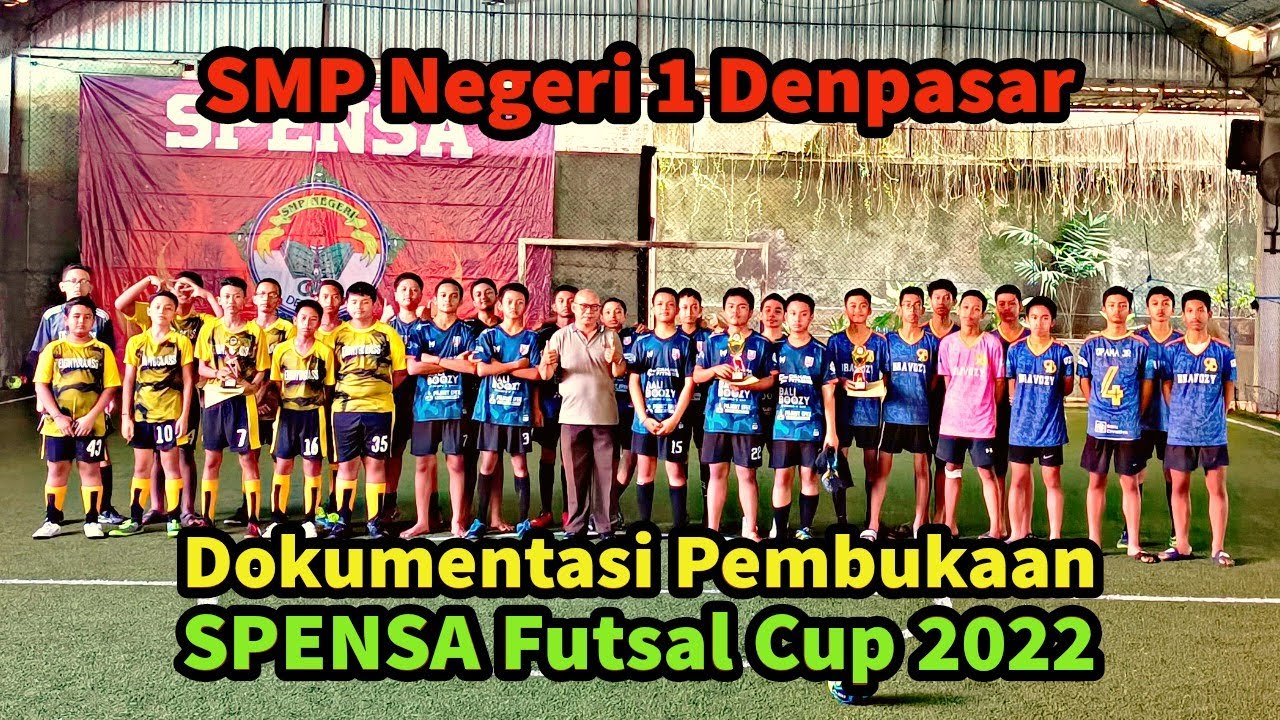 Dokumentasi Pembukaan SPENSA Futsal Cup SMP Negeri 1 Denpasar Bali ...