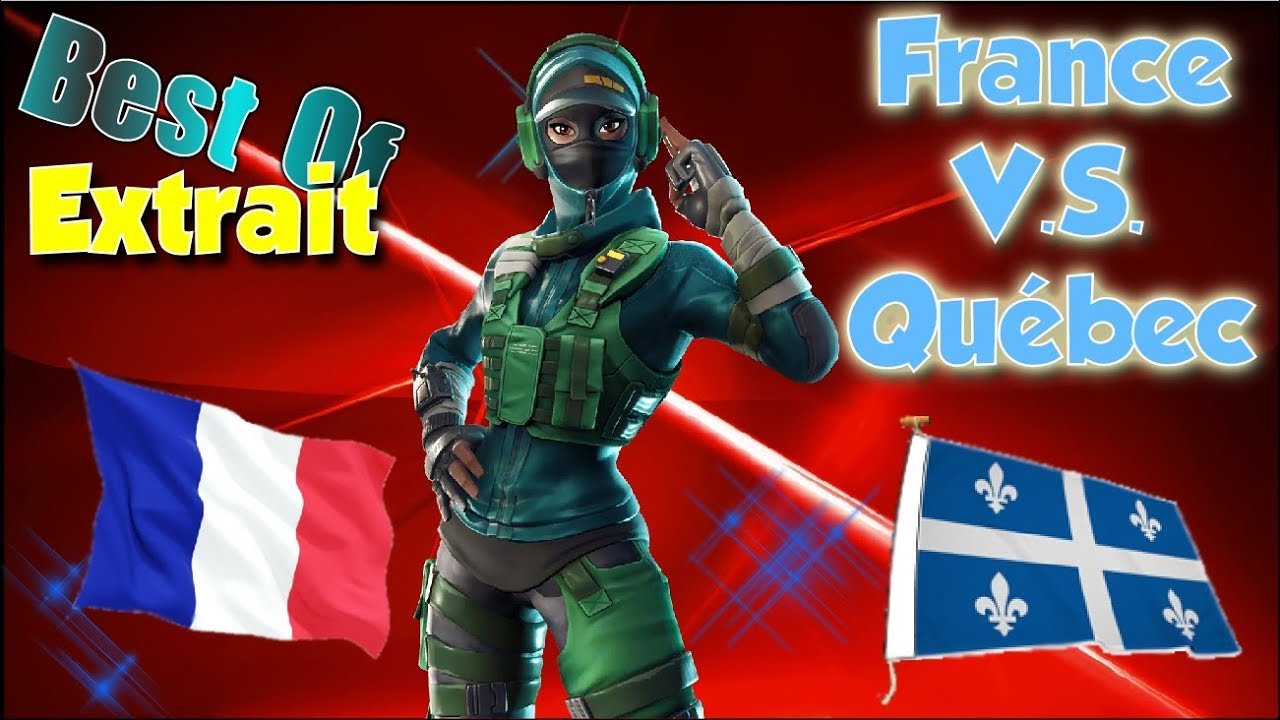 FORTNITE FRANCE vs QUEBEC - BEST OF TWITCH #3 Extrait - YouTube