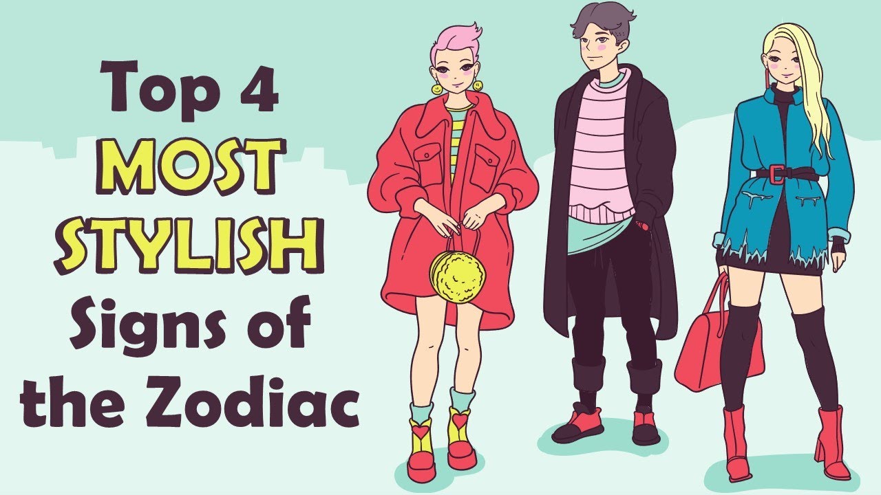 Top 4 MOST STYLISH Signs of the Zodiac Signs - YouTube