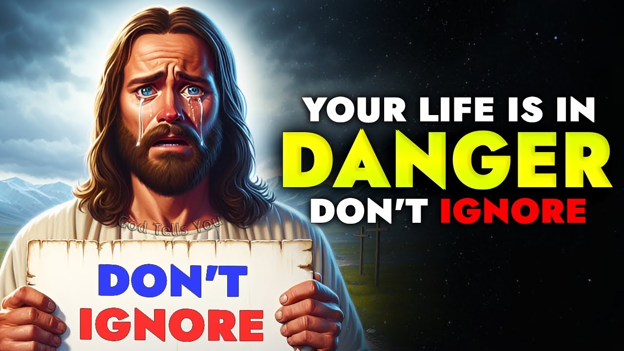 God Says Your Life is in Danger Don't Ignore it !! | God Message Today ...