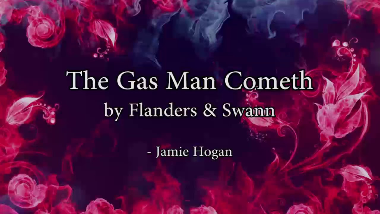 The Gas Man Cometh by Flanders & Swan - YouTube
