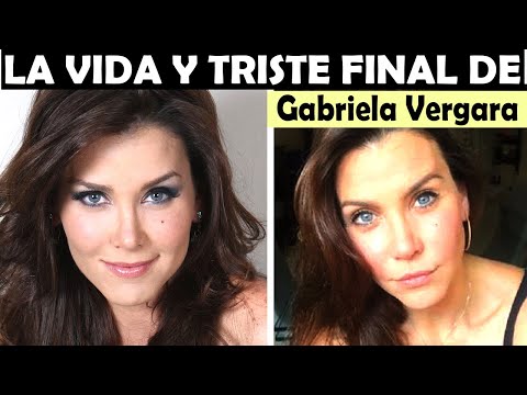 La Vida y El Triste Final de Gabriela Vergara