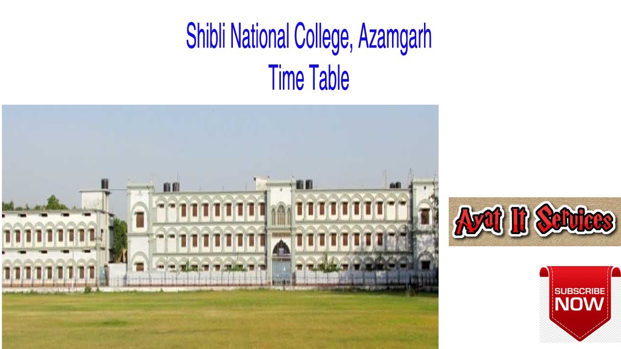 Shibli National College Azamgarh Time Table - YouTube
