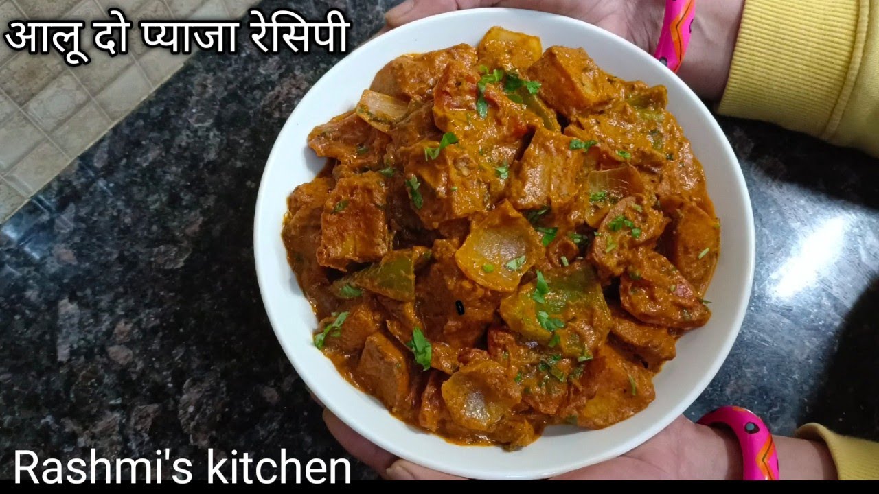 आज बनाया ऐसा खाना देखते ही भूख बढ़ जाएगी|आलू दो प्याजा रेसिपी |Rashmi's kitchen - YouTube
