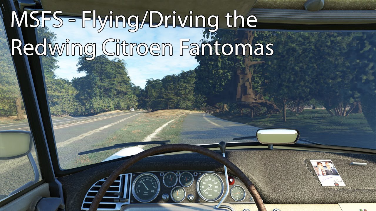 MSFS - Flying/Driving the Citroen Fantomas - YouTube
