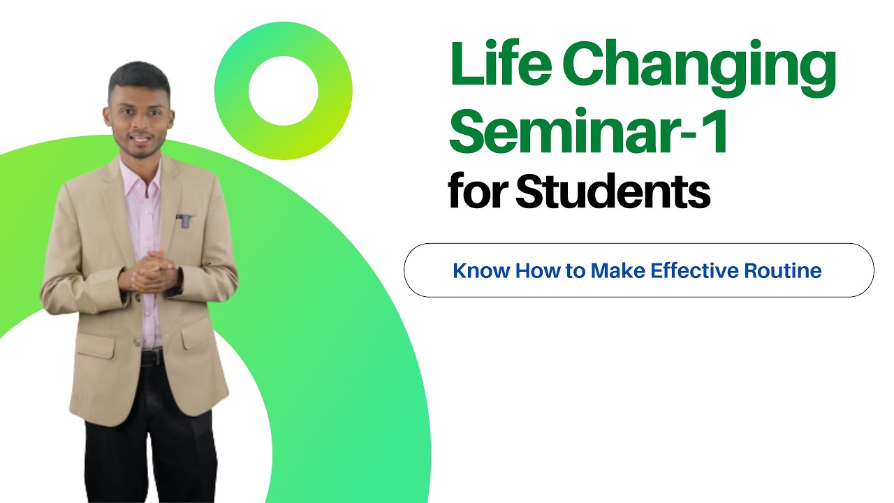 Life Changing Seminar-1 for Students- Learn How to make effective ...