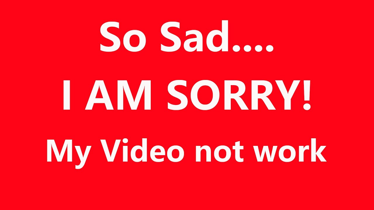 I am sorry my video file not working. I will miss today upload. I am ...