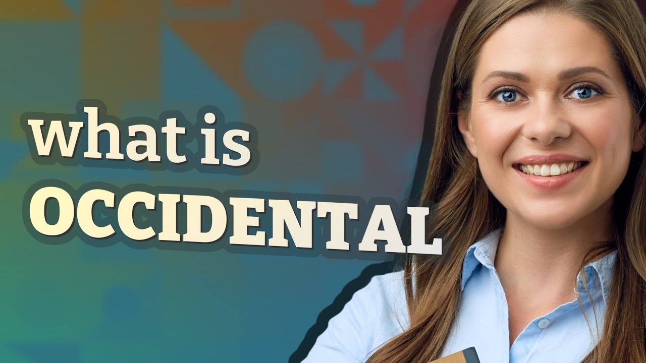 Occidental | meaning of Occidental - YouTube