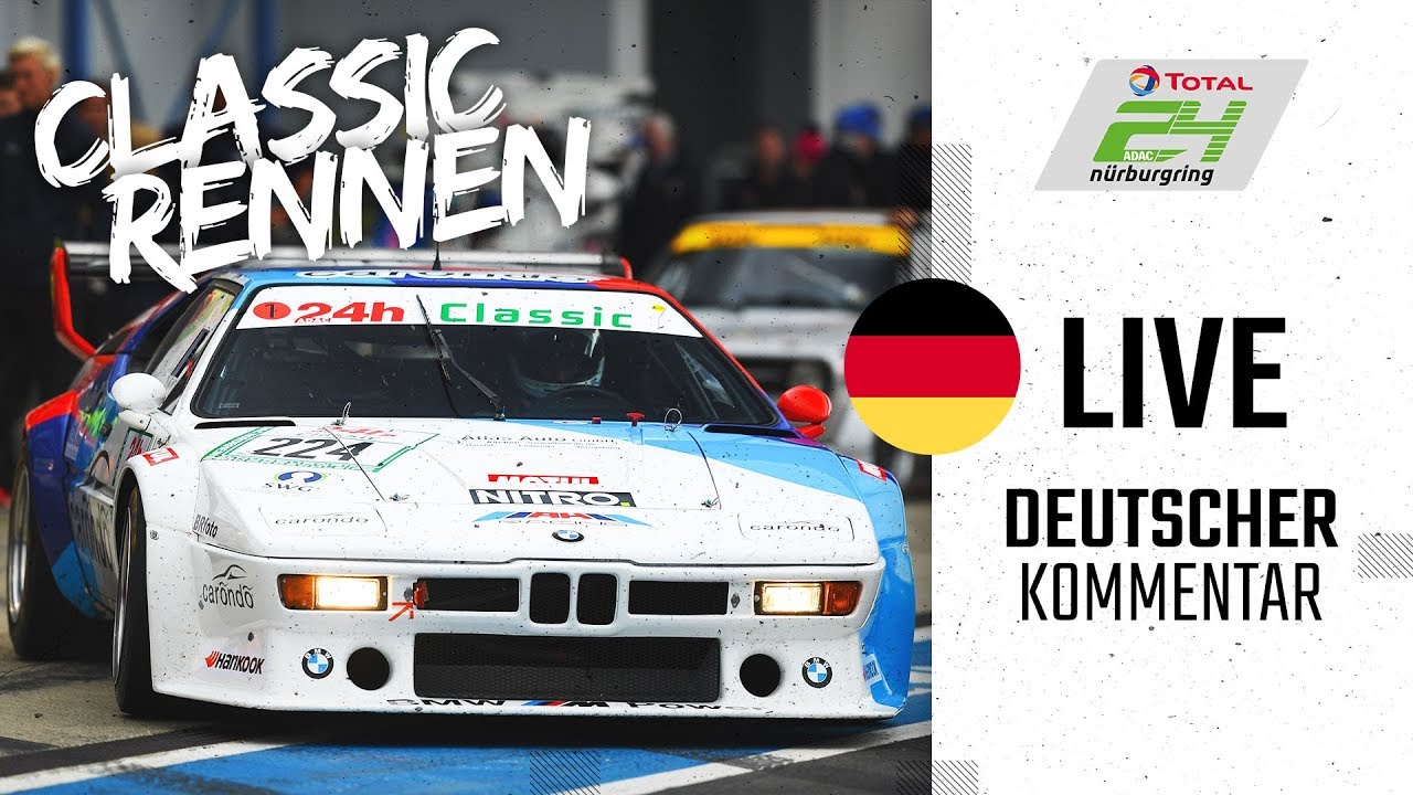 CLASSIC RENNEN | ADAC TOTAL 24h-Rennen 2019 Nürburgring | Deutsch - YouTube