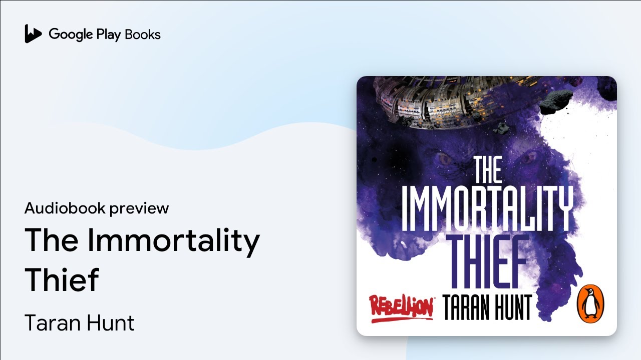 The Immortality Thief by Taran Hunt · Audiobook preview - YouTube
