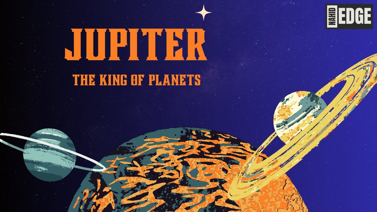 Jupiter | The King of all Planets | Nahid EDGE | #jupiter # ...