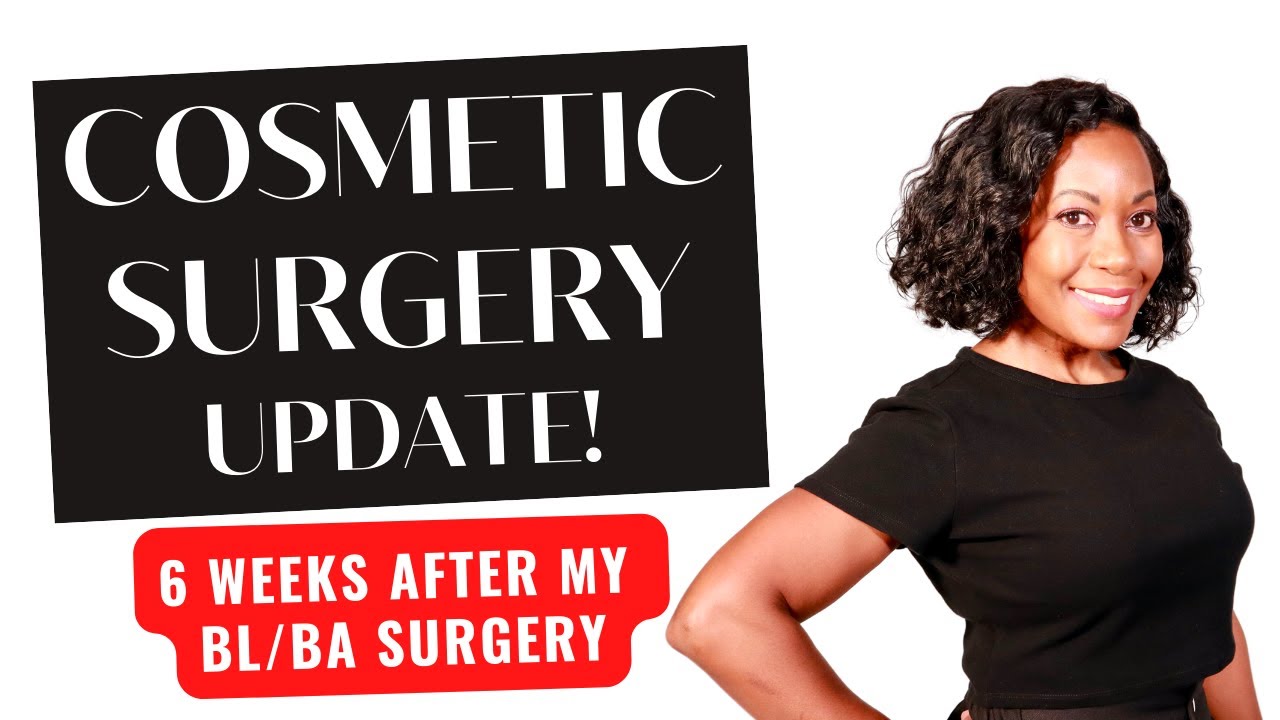 6 Week UPDATE On My BL/BA Surgery - YouTube