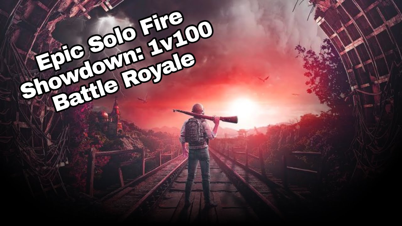 Epic Solo Fire Showdown: 1v100 Battle Royale 🔥🔥 - YouTube