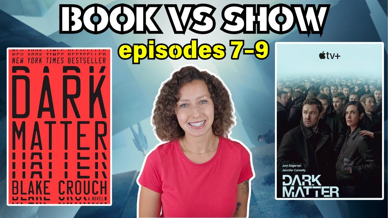 Dark Matter Finale Book Vs Show Is The Show Worth Watching Youtube