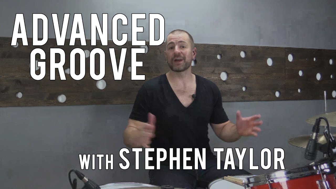DRUM LESSON - ADVANCED GROOVE WITH STEPHEN TAYLOR - YouTube