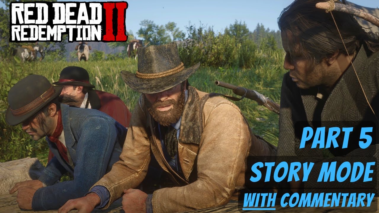 Red Dead Redemption 2 - Story Mode - Part 5 - With Commentary Gameplay ...