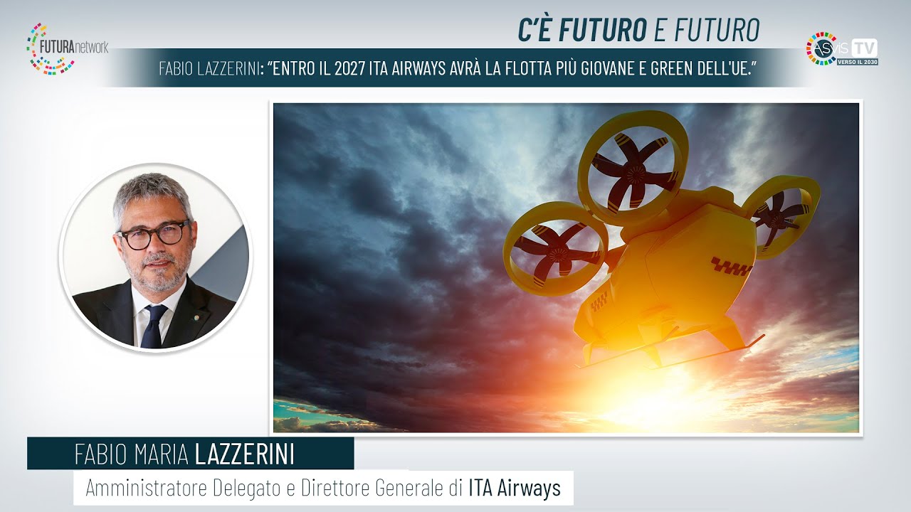 Fabio Lazzerini: “Entro il 2027 ITA Airways avrà la flotta più giovane ...