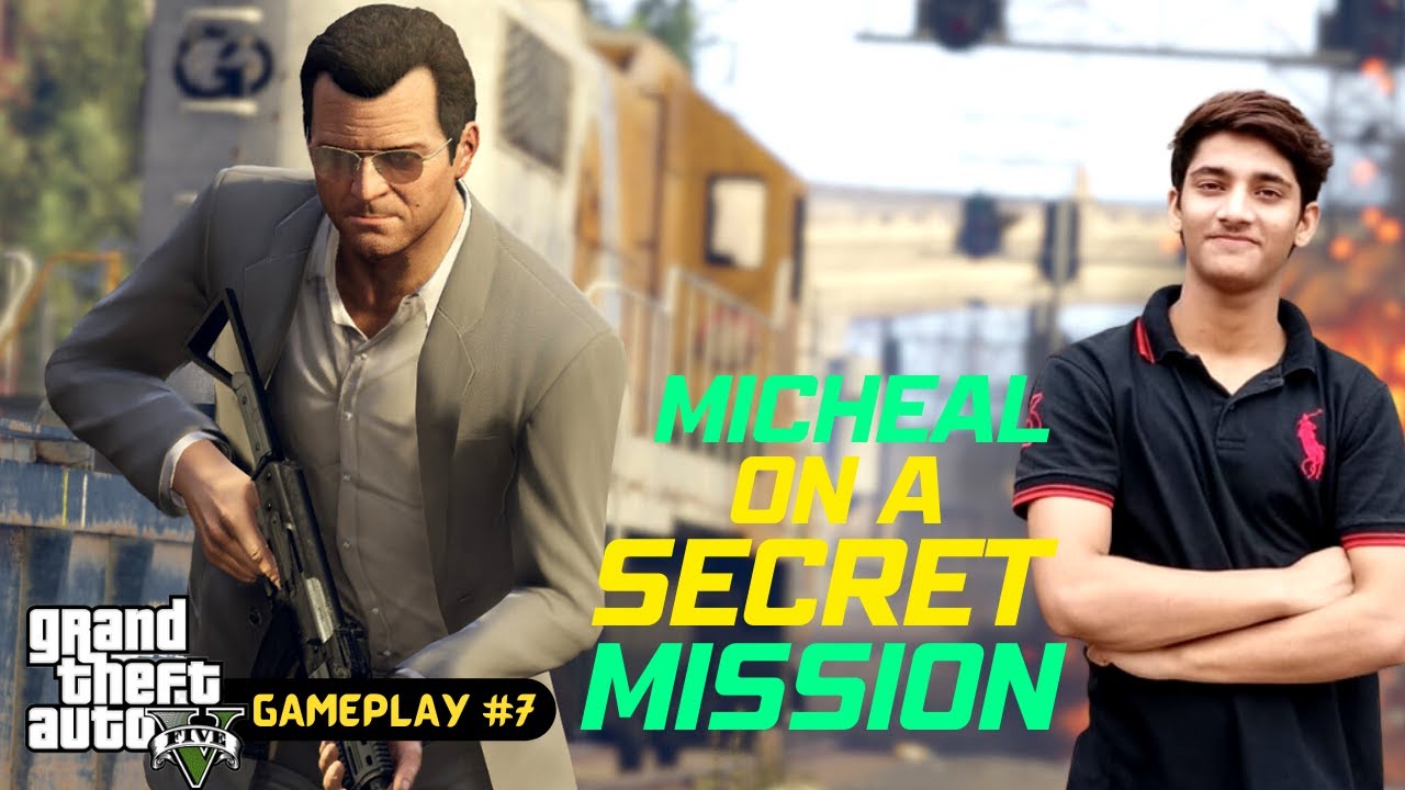 GTA 5 | MICHEAL IS ON A SECRET MISSION | GAMEPLAY EPISODE #7th - YouTube
