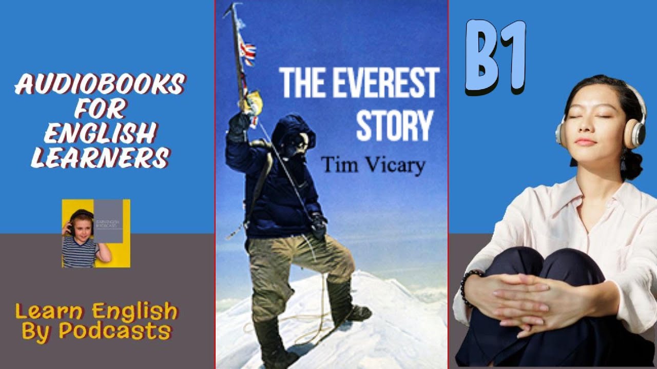 The Everest Story - B1 Audiobook for English Learners (B1 Pre ...