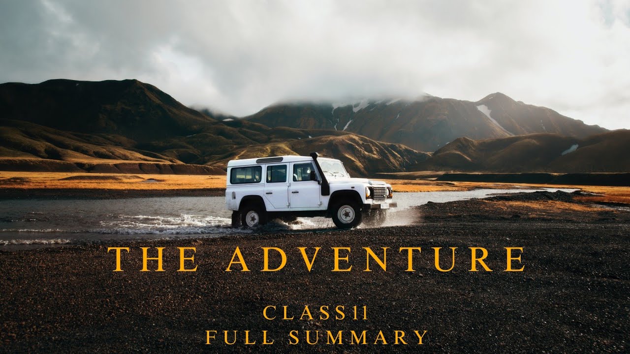Class 11 Cbse "The Adventure" Summary in English / Hornbill /Summary ...