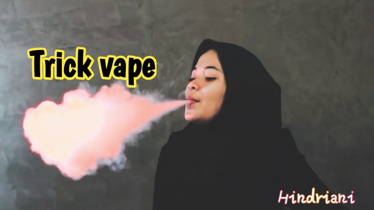 Vape trick cewe part 2 - YouTube