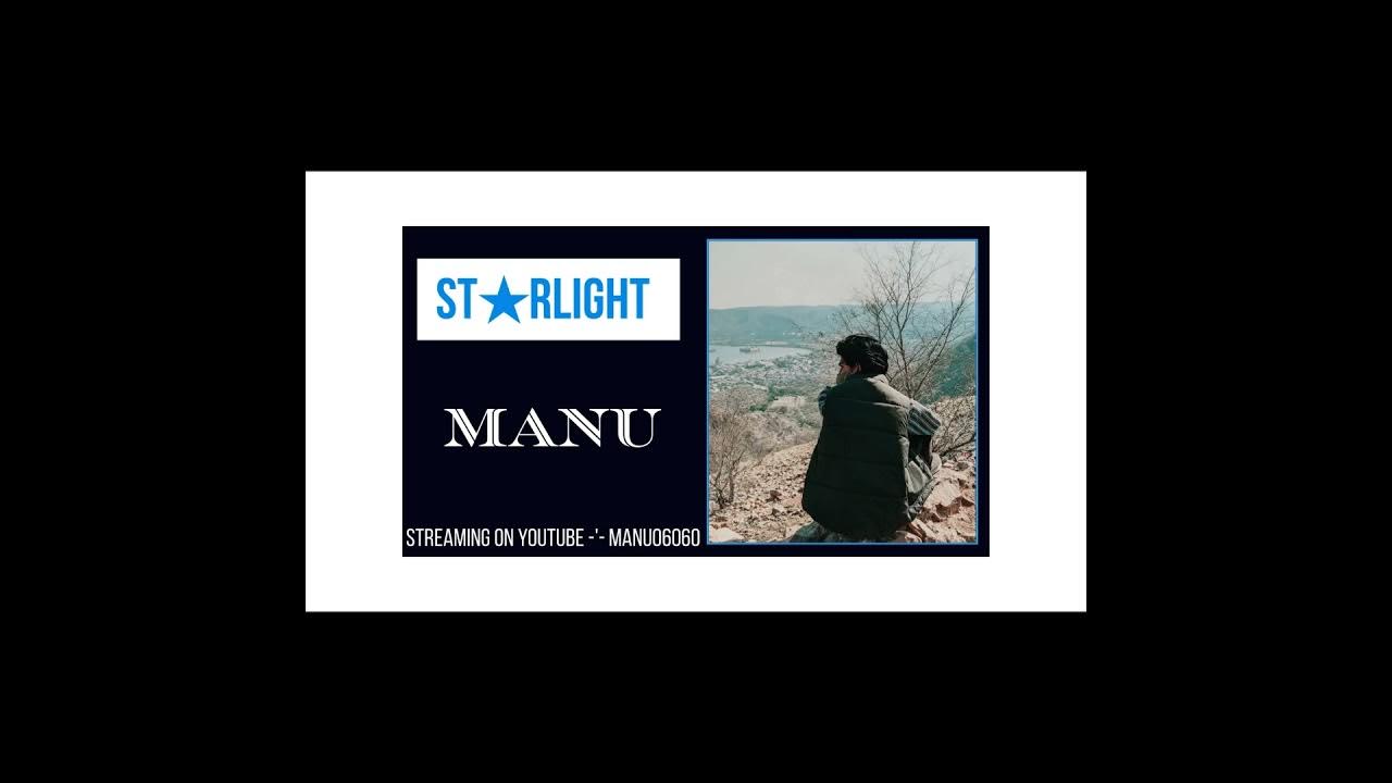 Song :- ST★RLIGHT/ Manu - YouTube