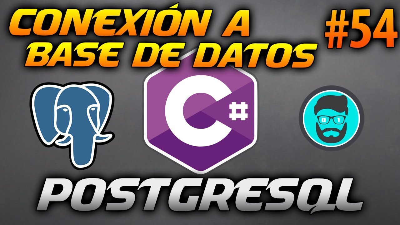 Cómo Conectarse A Una Bd En Postgresql Npgsql Desarrollo En Csharp