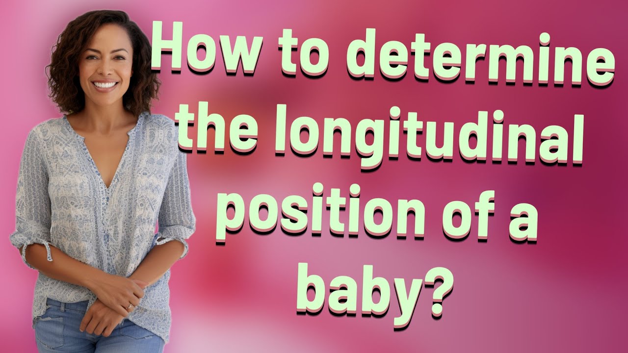 How to determine the longitudinal position of a baby? - YouTube