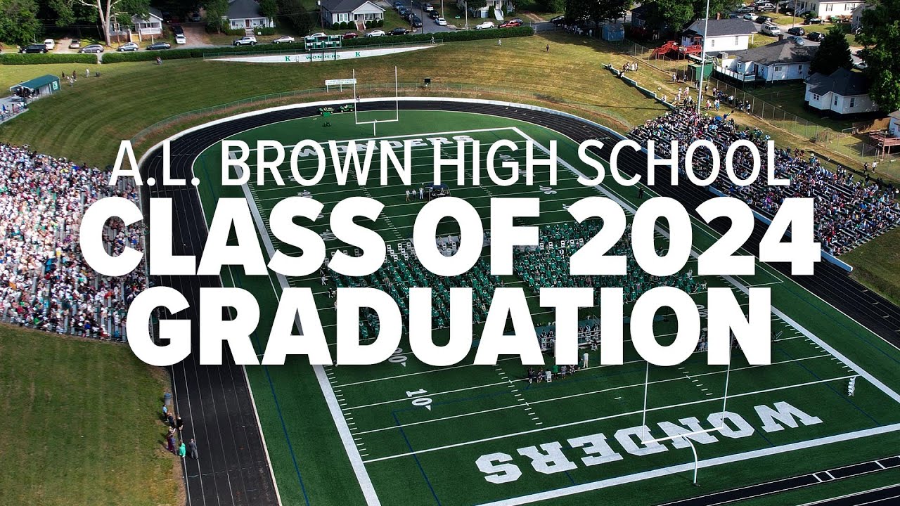A. L. Brown High School Class of 2024 Graduation - YouTube