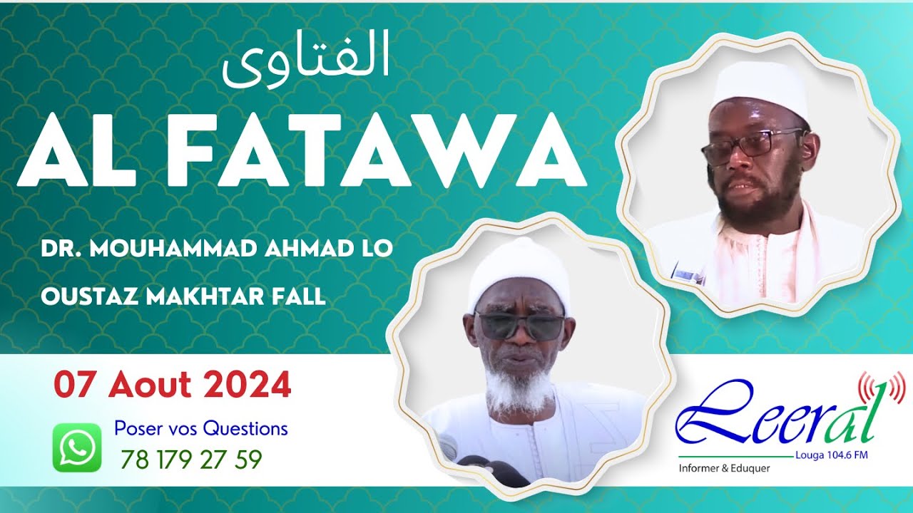AL-FATAWA (Questions / Reponses) du 07/08/2024 par Dr. Mouhammad Ahmad ...