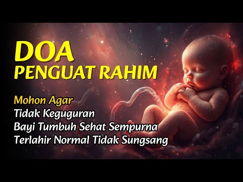 DOA Penguat Rahim Untuk IBU HAMIL Agar Bayi Sehat Sempurna Tidak Sungsang dan Keguguran