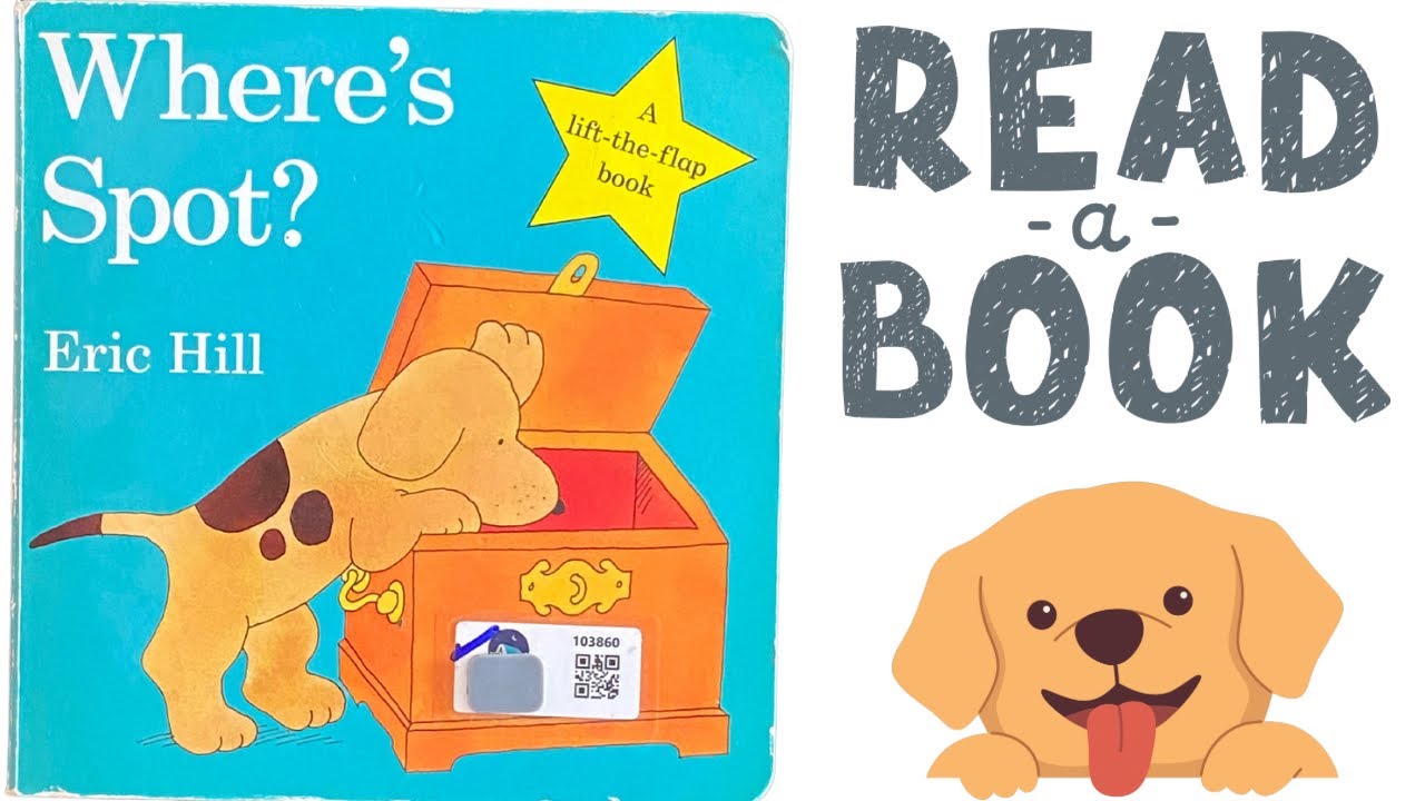 Where’s Spot By Eric Hill Read Aloud Story Book for toddlers and ...