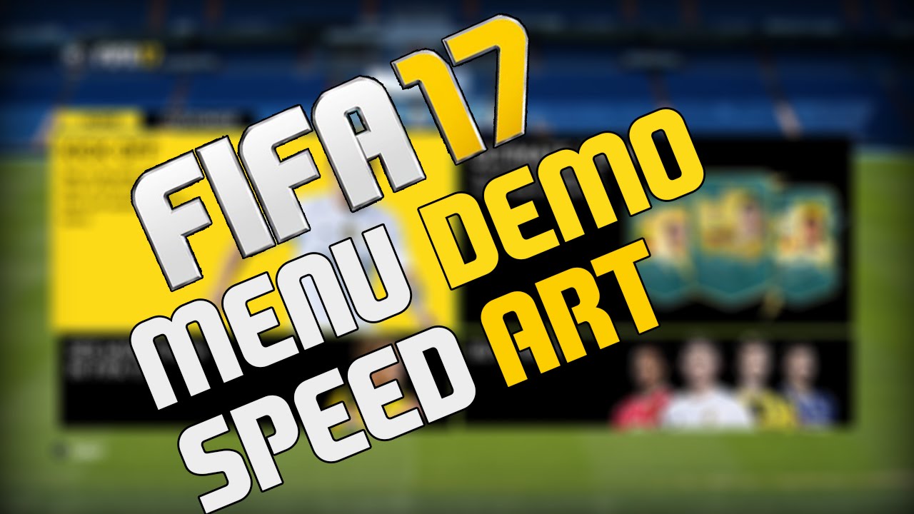 Speed Art Fifa 17 Demo Menu - YouTube